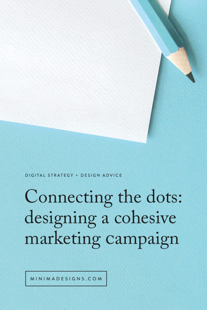 Designing a cohesive marketing campaign